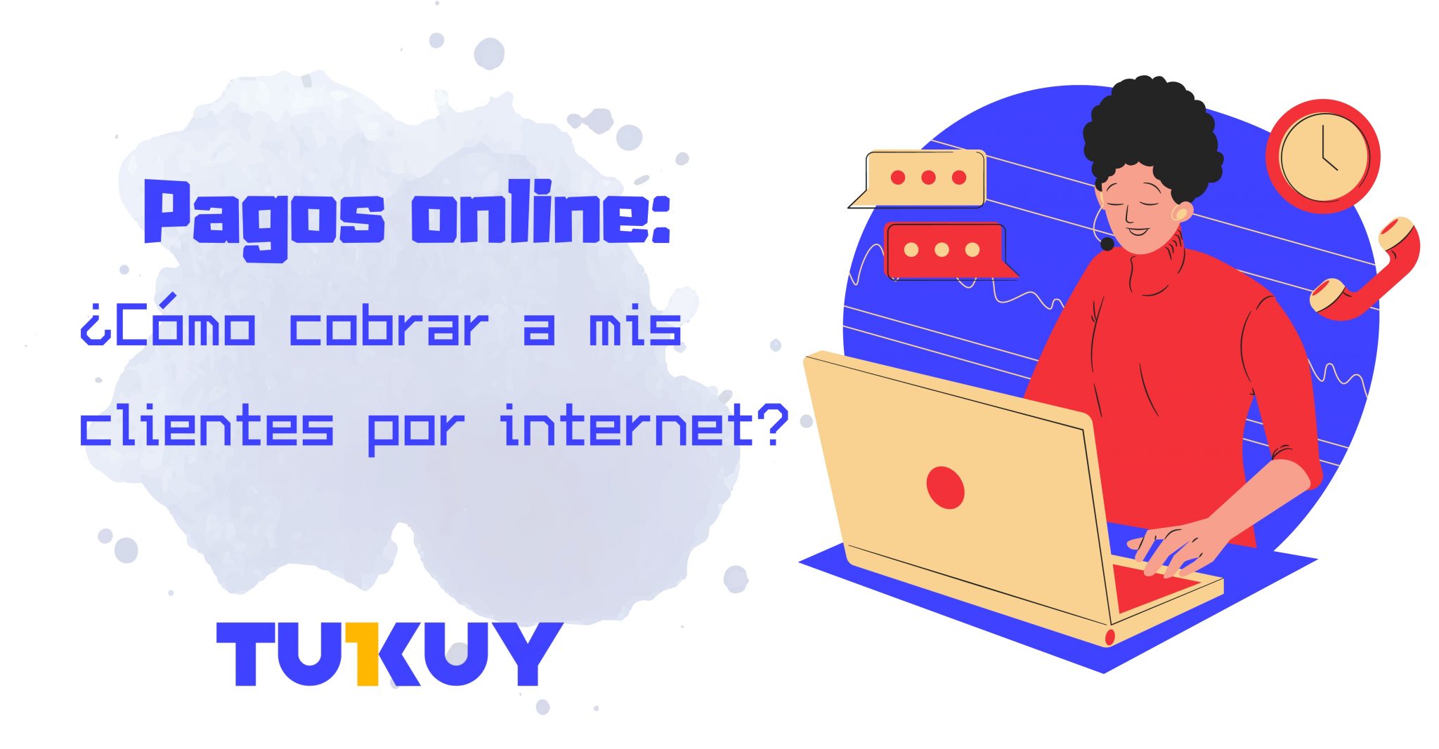 Pagos Online: ¿Cómo cobrar a mis clientes por Internet? | Pagos ...
